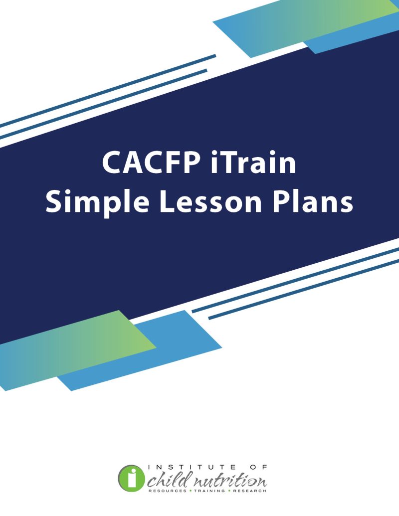 CACFP iTrain Simple Lesson Plans – Institute of Child Nutrition